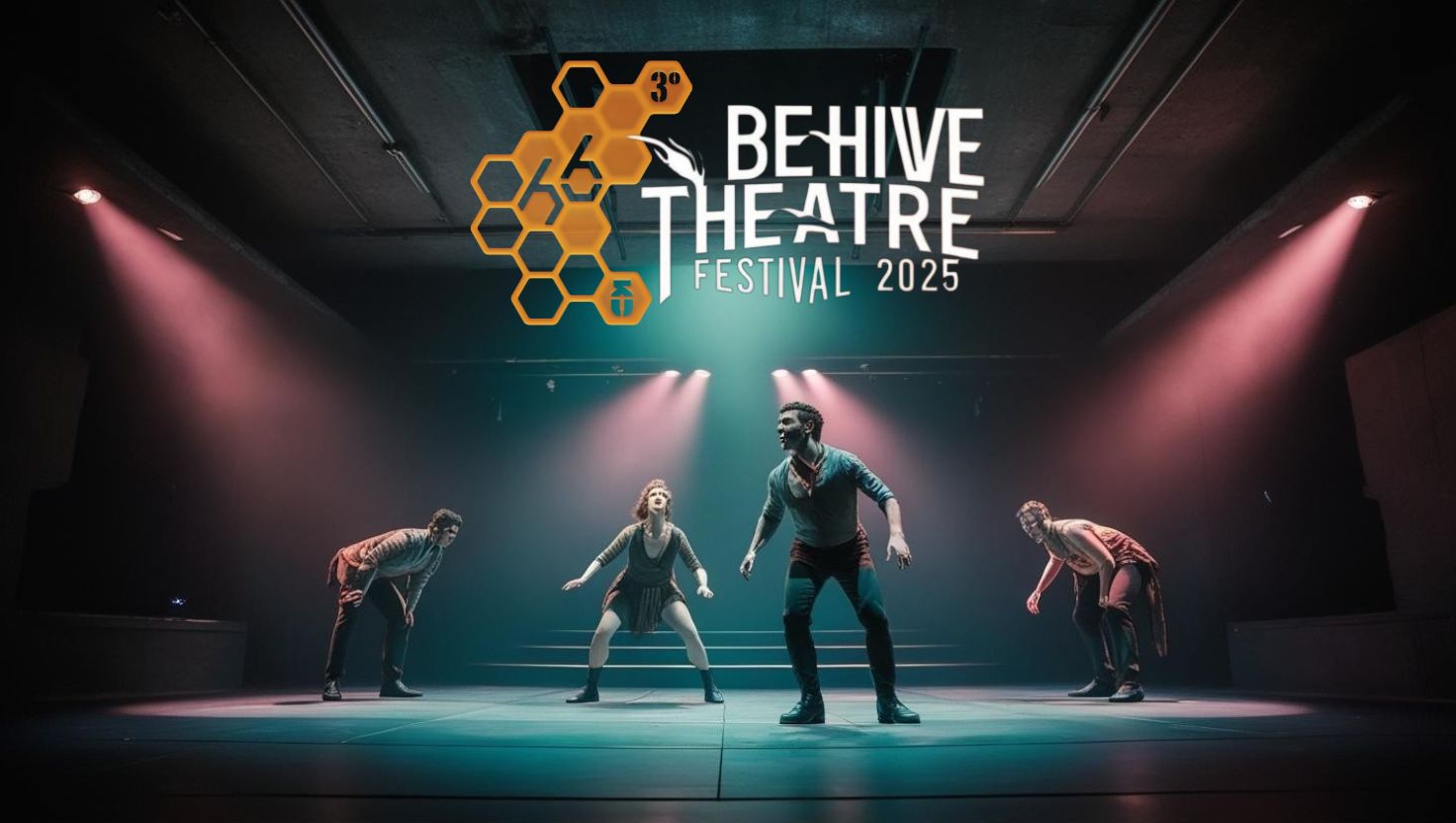 3ο BE-HIVE THEATRE FESTIVAL 2025 - ΘΕΑΤΡΟ ΔΡΟΜΟΣ - Θέατρο Δρόμος